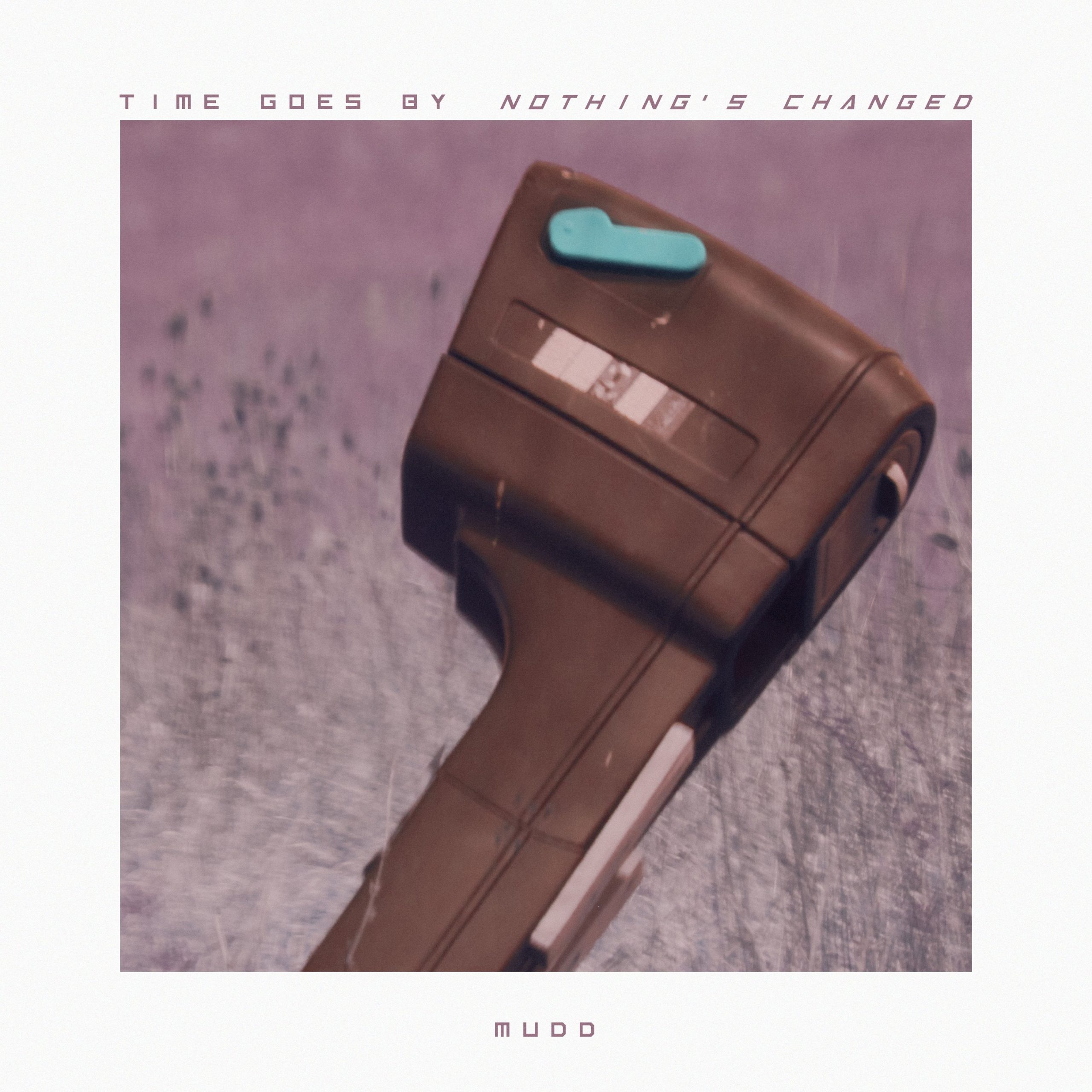 "Goes By (Nothing's Changed)" de MUDD, une exploration psychédélique à ...